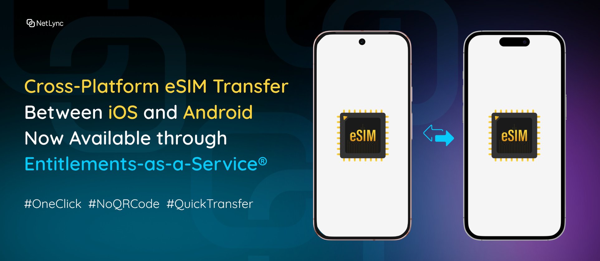 One Click Cross-Platform eSIM Transfer Between iOS and Android Now Available on EaaS®